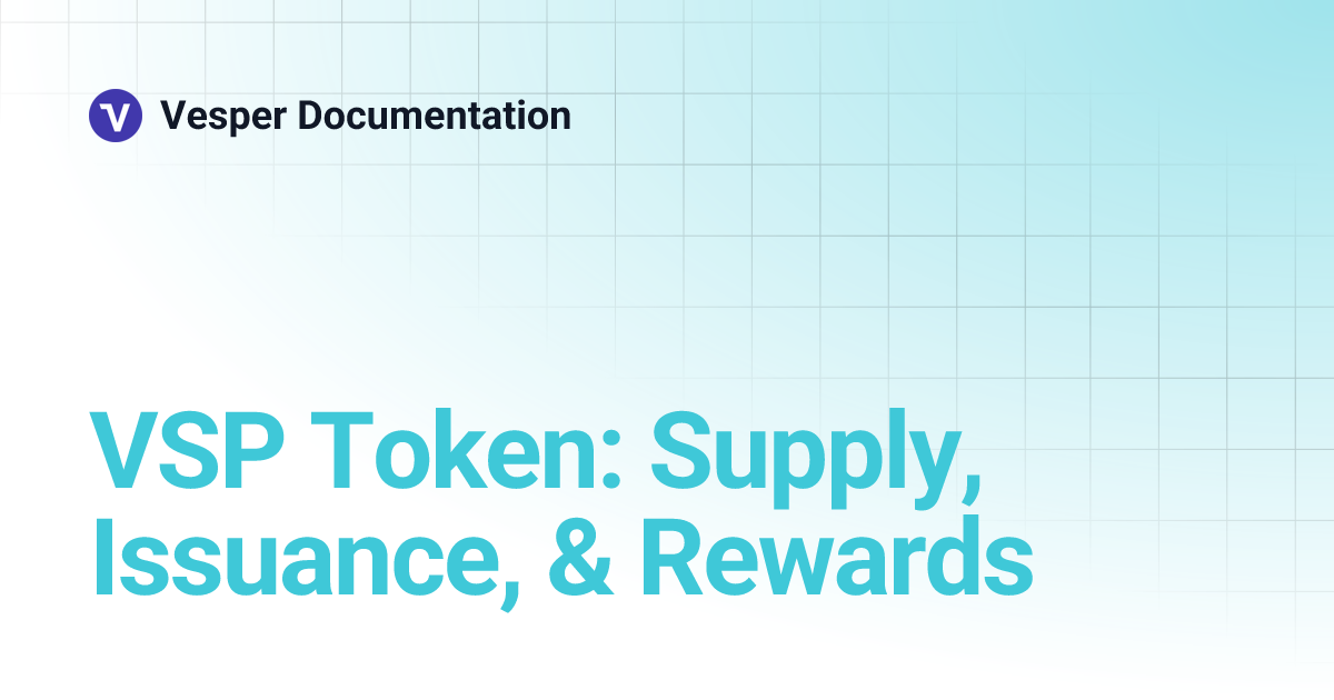 VSP Token: Supply, Issuance, & Rewards | Vesper Documentation