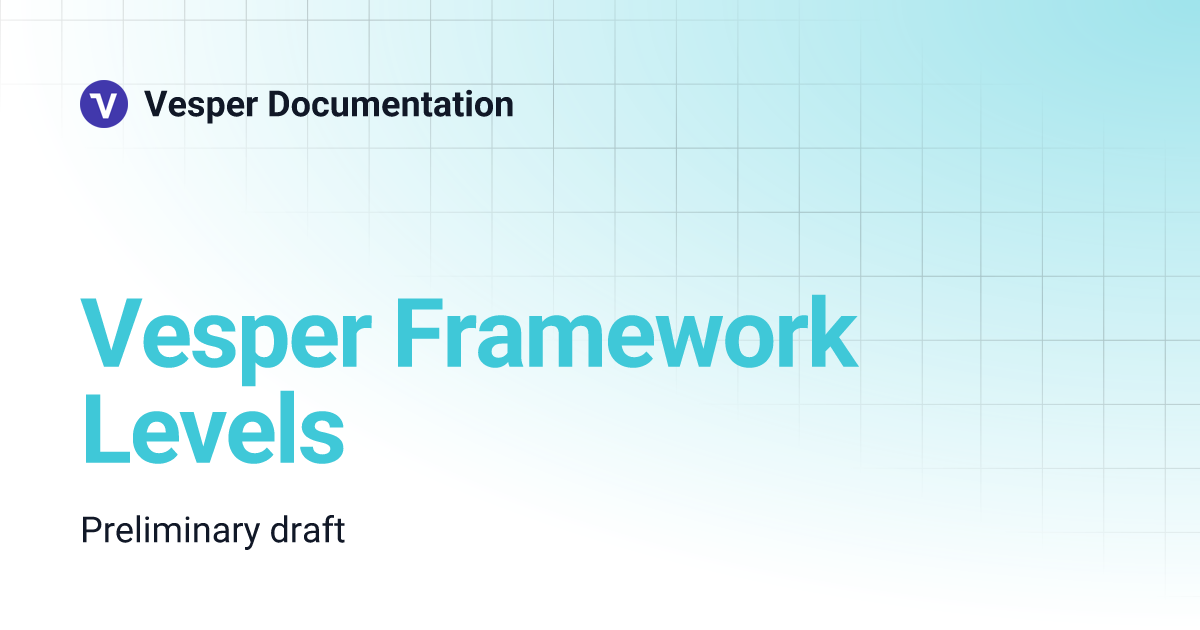 Vesper Framework Levels | Vesper Documentation